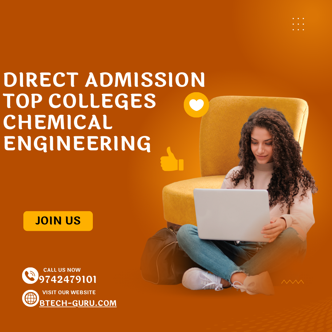 Direct Admission Top Colleges Chemical Engineering
