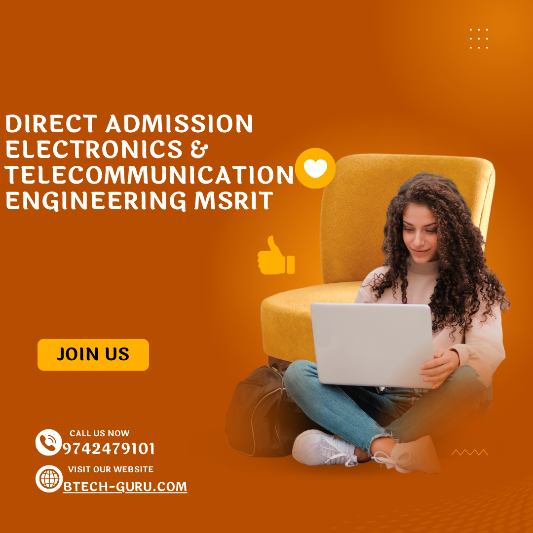 Direct Admission Electronics & Telecommunication Engineering MSRIT