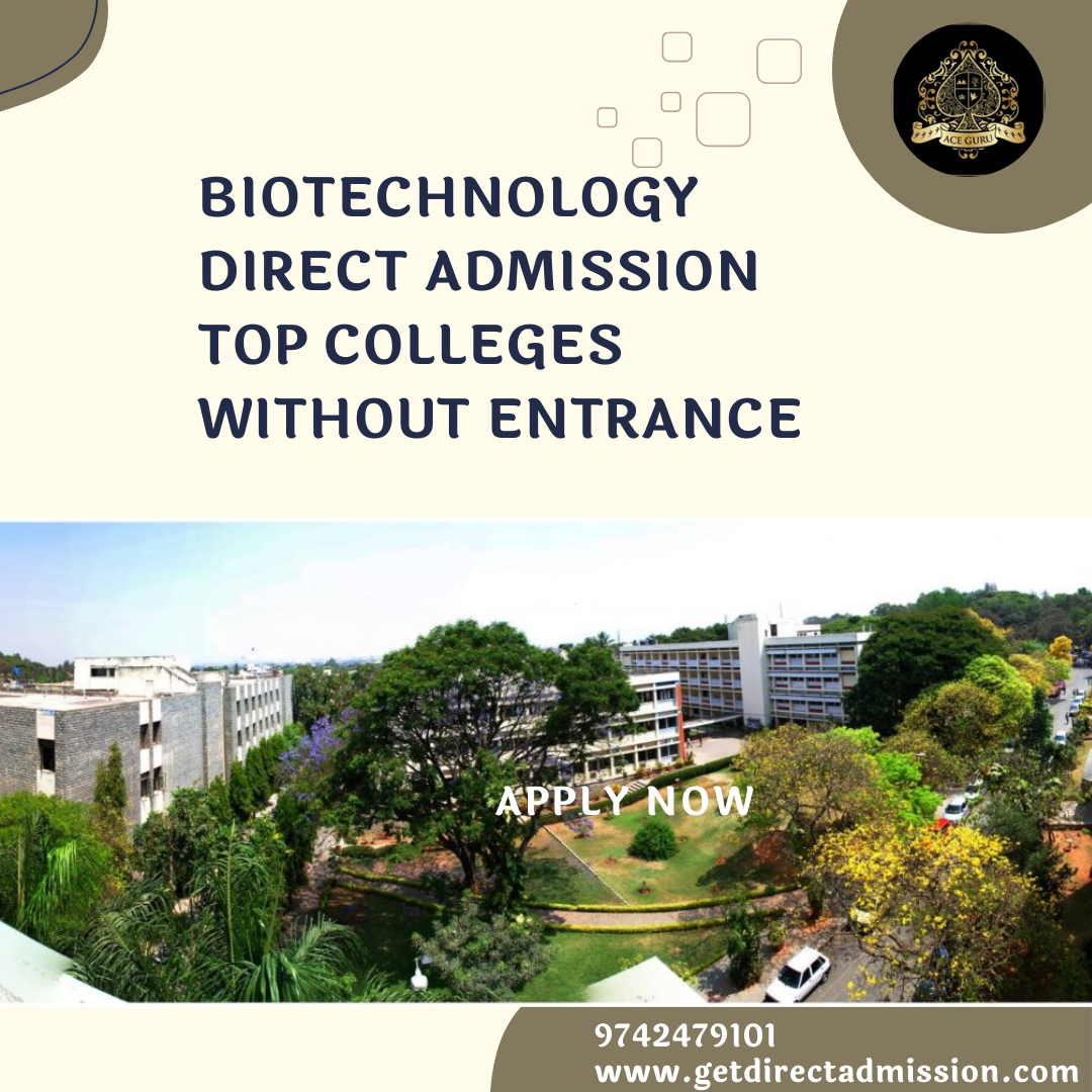 Top Biotechnology Colleges Offering Direct B.Tech Admission